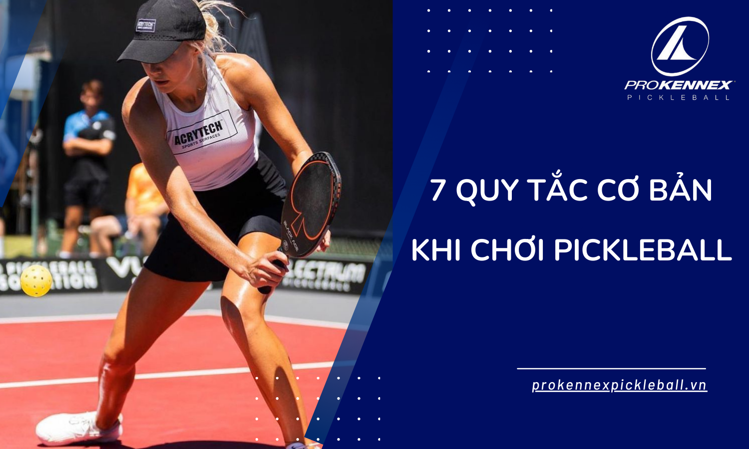 7 Quy Tắc Cơ Bản Khi Chơi Pickleball